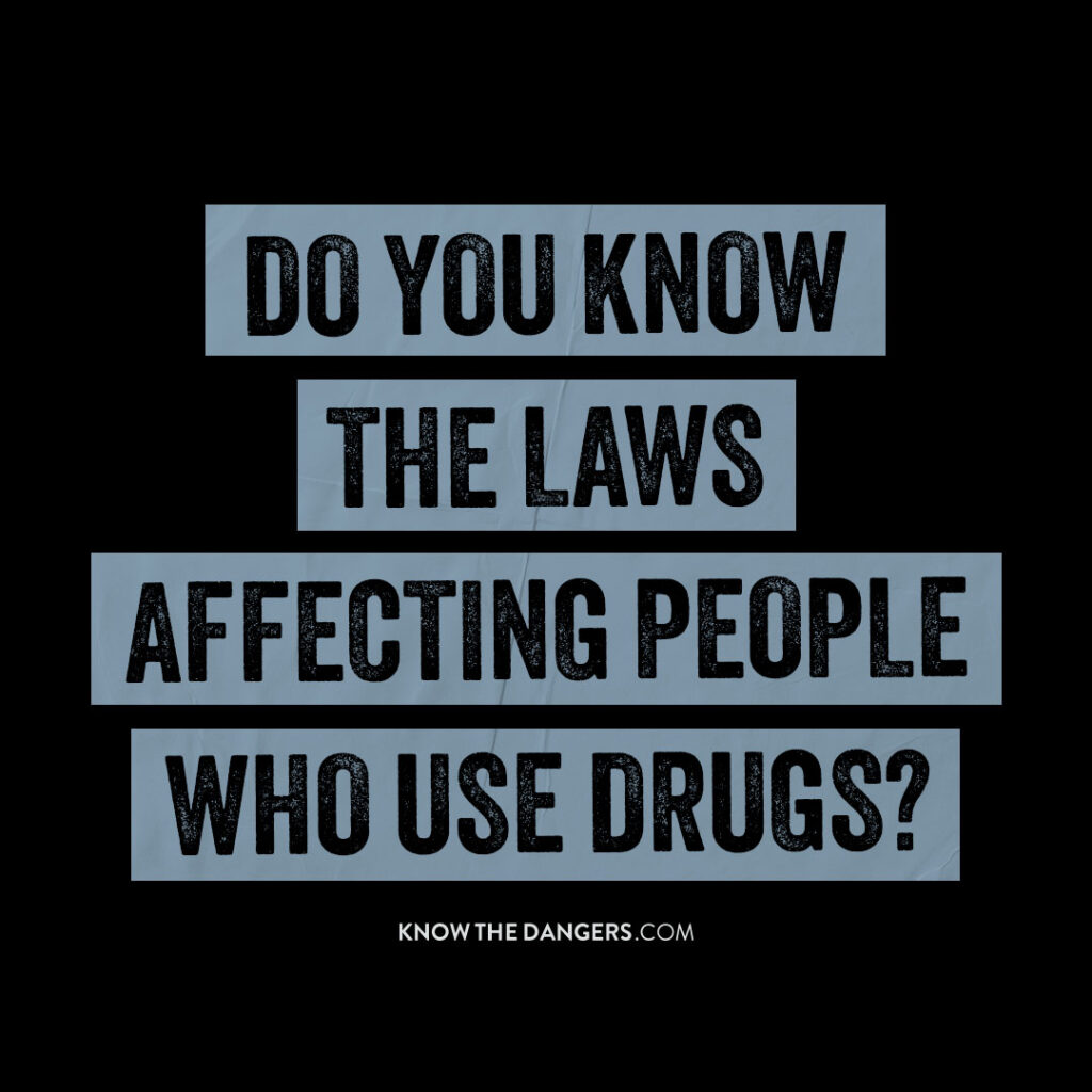 Substance Use Laws Toolkit - Know The Dangers
